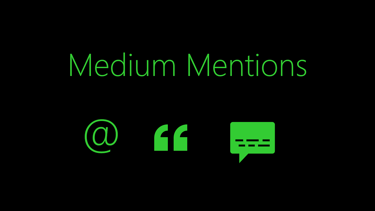 Medium Mentions. How to mention other Medium members so… | by Casey ...