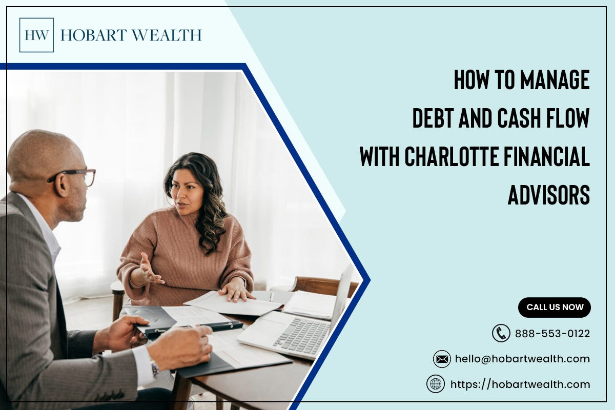 How to Manage Debt and Cash Flow with Charlotte Financial Advisors | by ...