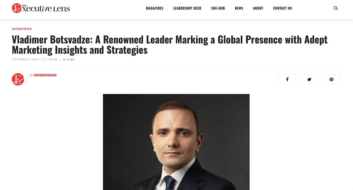 Vladimer Botsvadze Featured in The Executive Lens Magazine: A Journey of Influence and ...