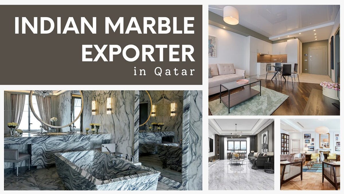 Indian Marble Exporter in Qatar. In Qatar, Oman, Saudi Arabia, Dubai ...