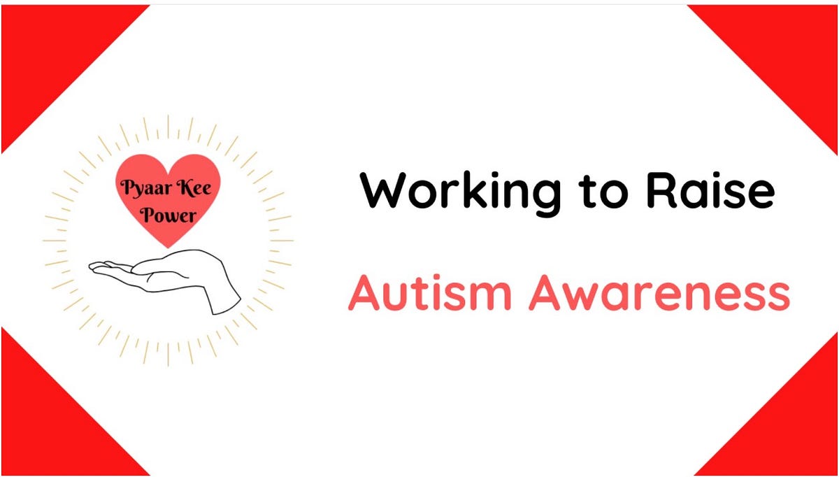 Ways to Raise Autism Awareness By Yourself | by Pyaar Kee Power | Medium