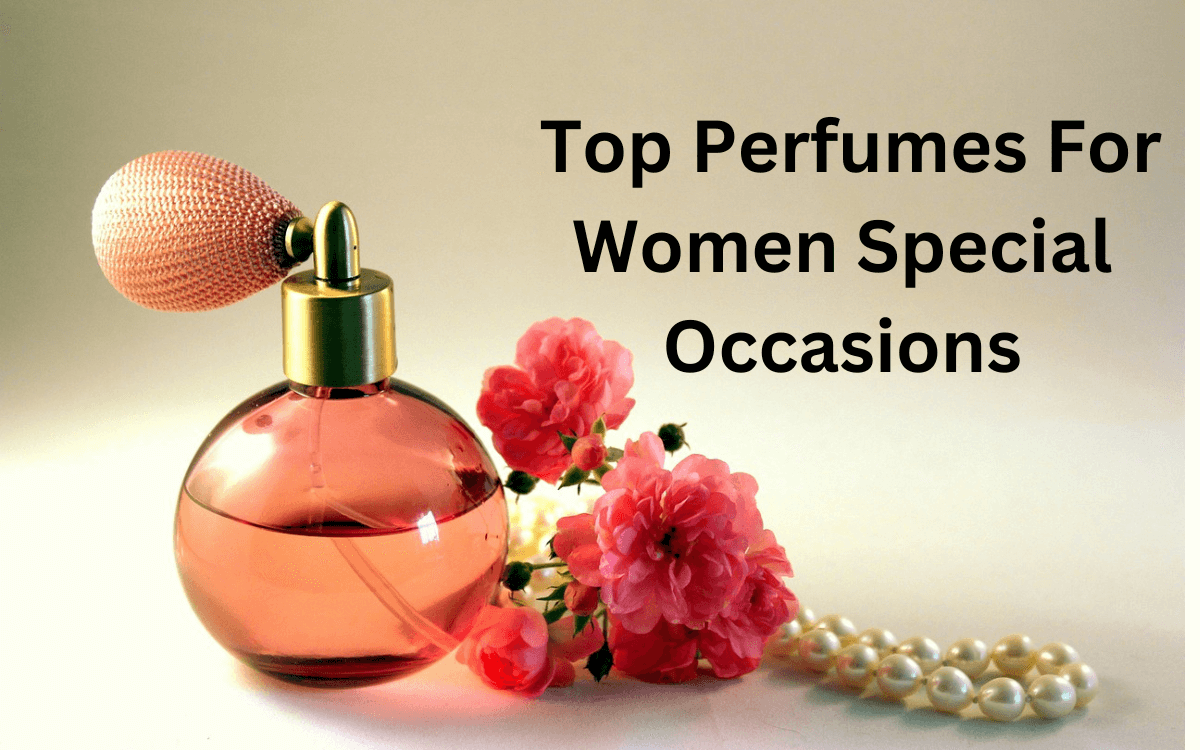 Top Perfumes For Women Special Occasions | by Sonia Khan | Jun, 2023 ...