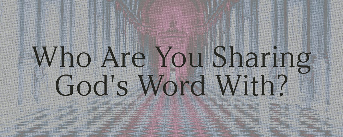 Who Are You Sharing God’s Word With? | by Woodside Bible Church ...