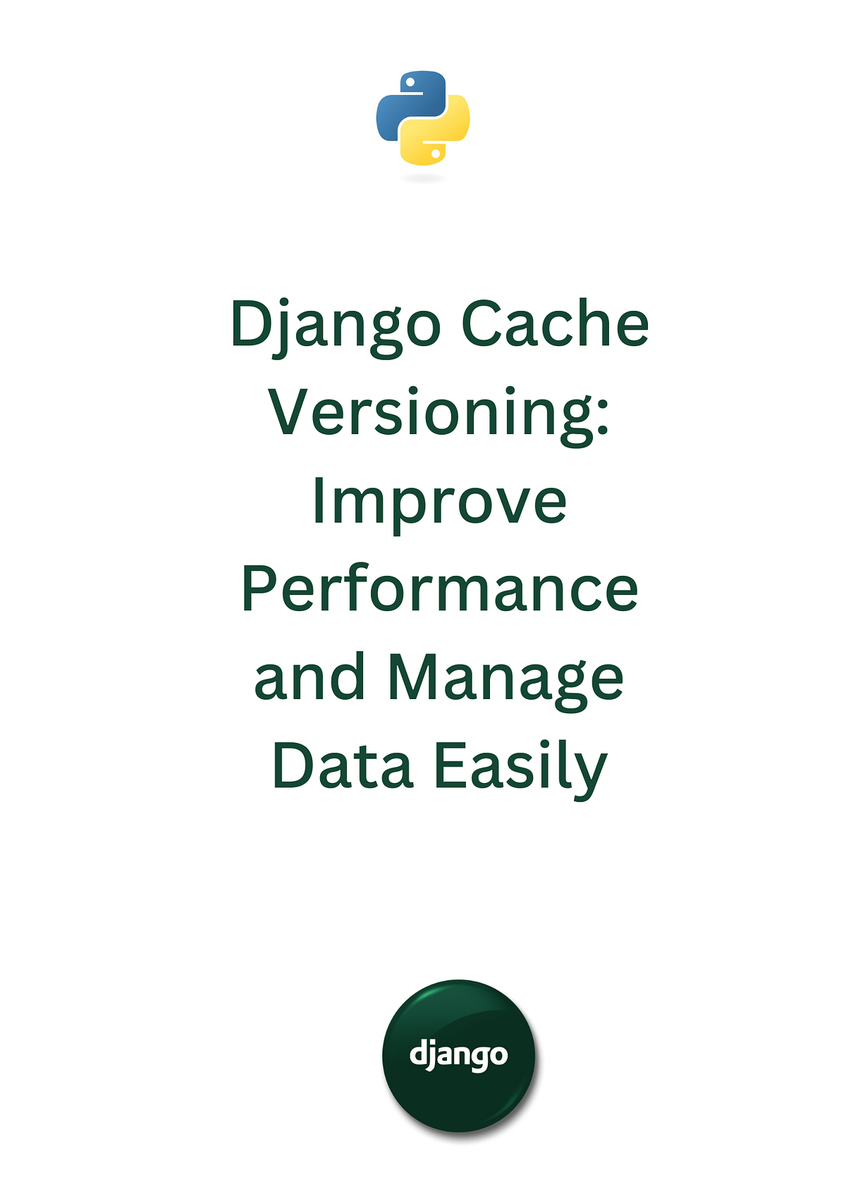 Django Cache Versioning: Improve Performance and Manage Data Easily | by Ewho Ruth | Towards Dev