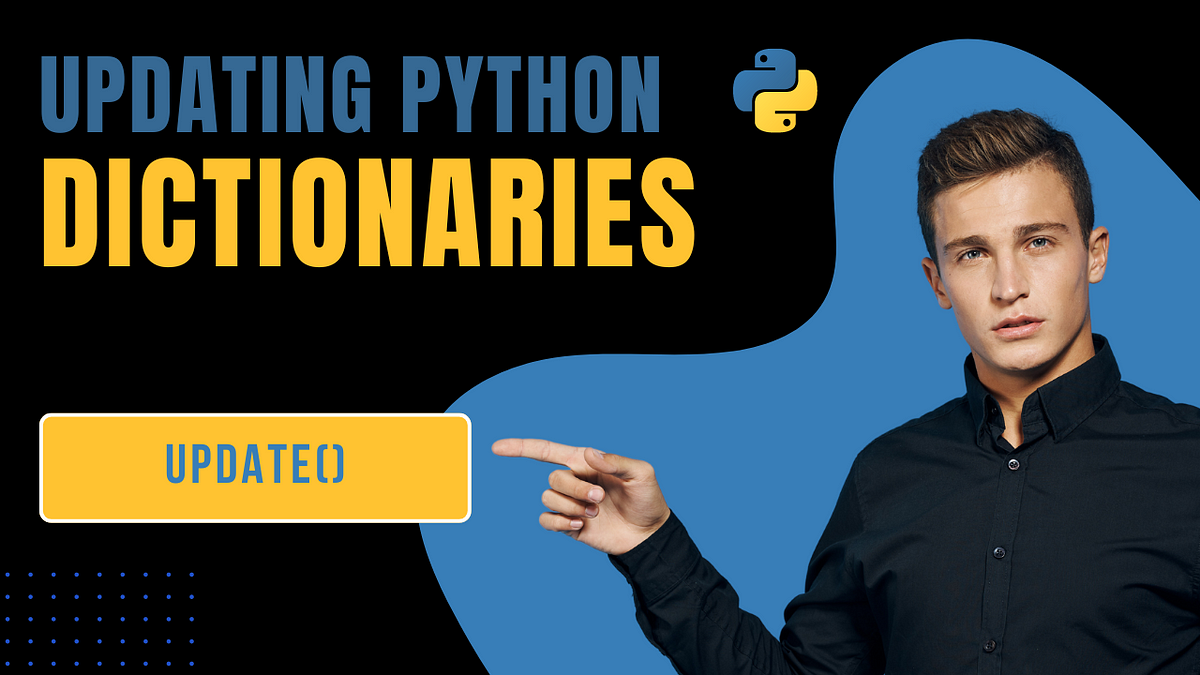 Updating Python Dictionaries: A Step-by-Step Guide | by Shantun Parmar ... Updating Python Dictionaries: A Step-by-Step Guide | by Shantun Parmar ...