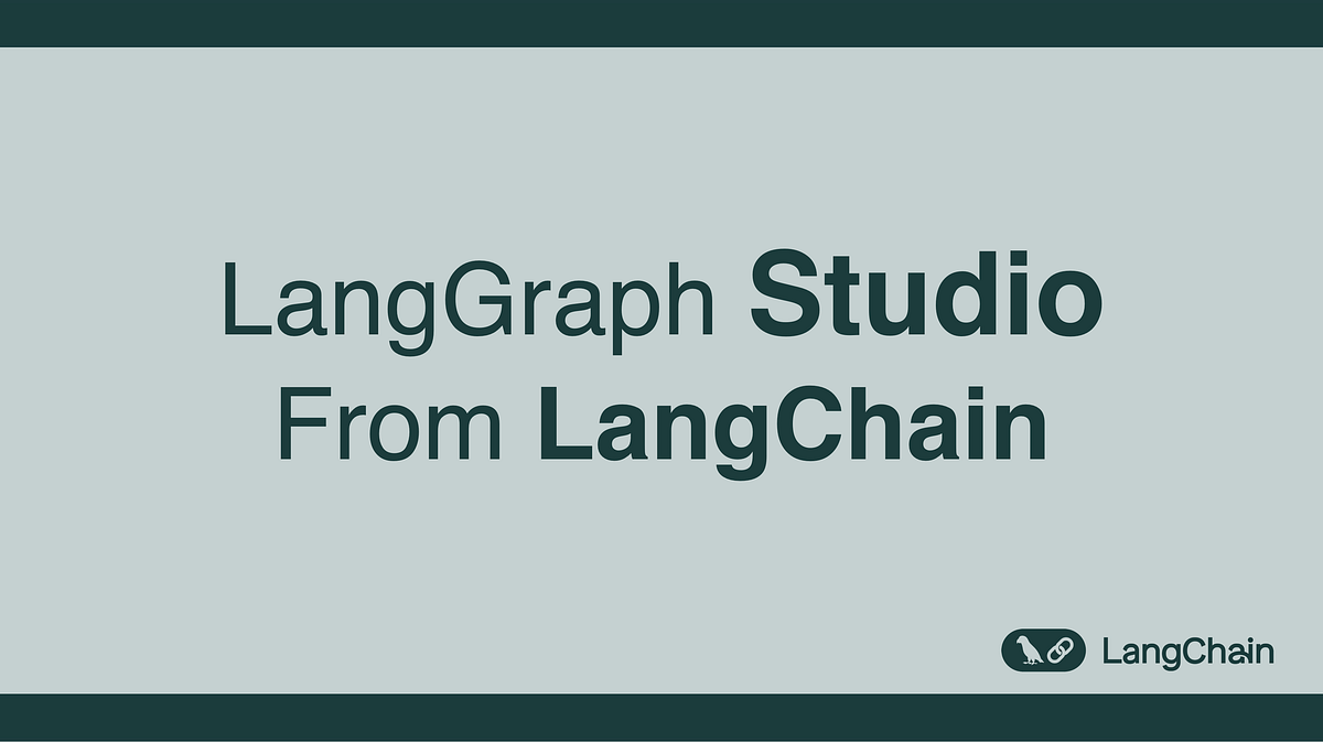 LangGraph Studio From LangChain. In this article I consider how a… | by Cobus Greyling | Medium