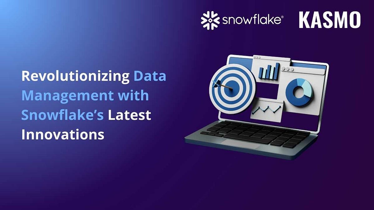 Revolutionizing Data Management With Snowflakes Latest Innovations