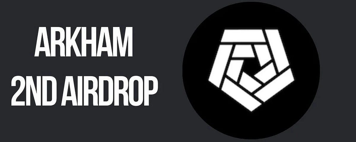 ⭓Arkham Intelligence V2 Airdrop — Step By Step Guide + Granted Access ...