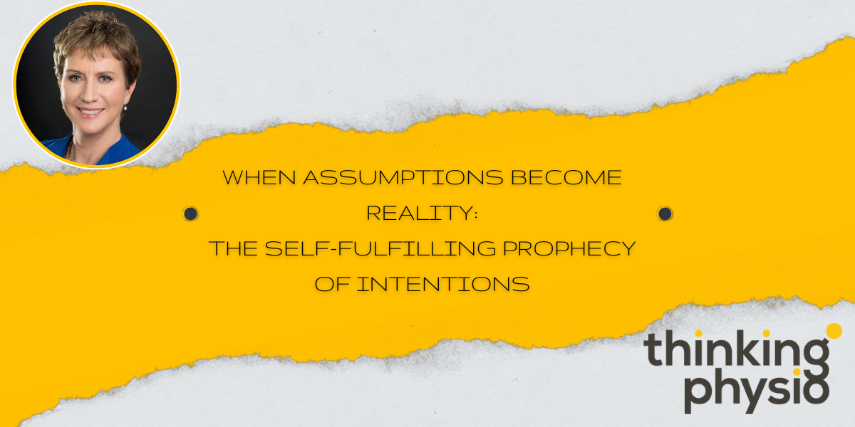 When Assumptions Become Reality: The Self-Fulfilling Prophecy of ...