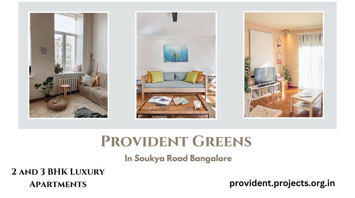 Provident Greens In Soukya Road Bangalore — Luxury is Built-In. Not Tacked On! | by Real Estate ...