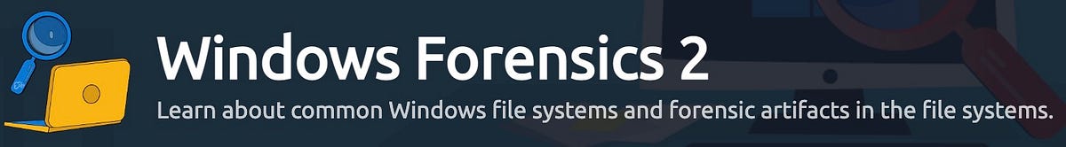 Windows Forensics 2. Tryhackme Windows Forensics 2 — Task 3… | by x00 | Medium