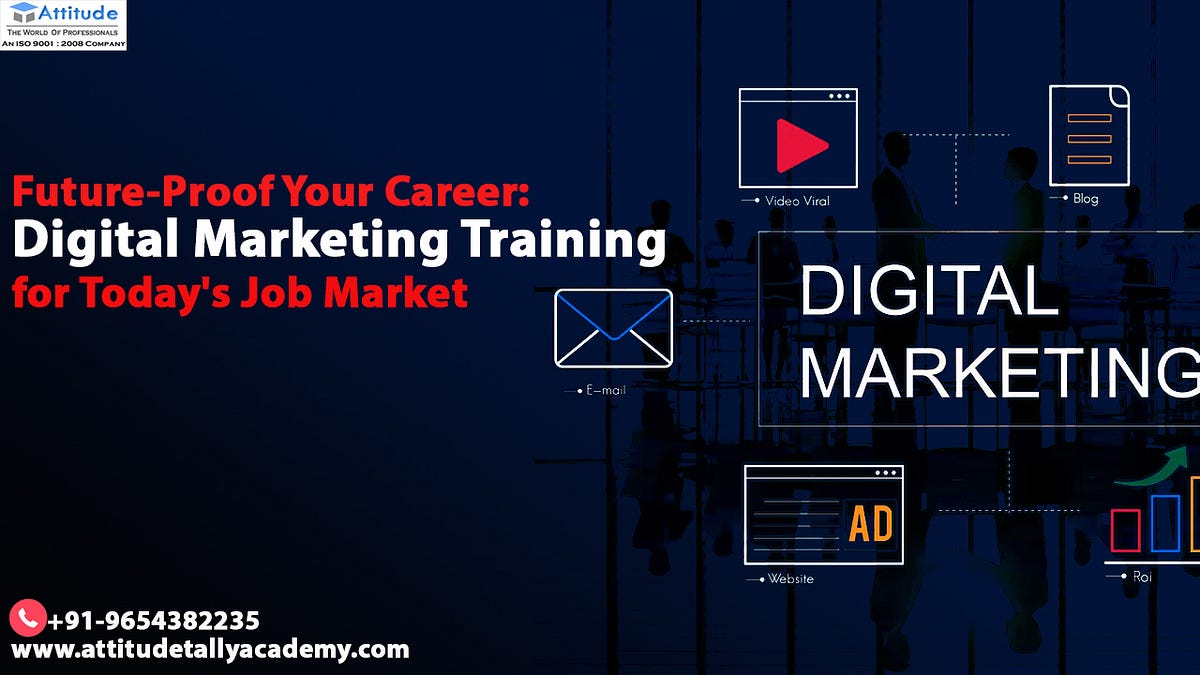 Future-Proof Your Career: Digital Marketing Training for Today’s Job ...