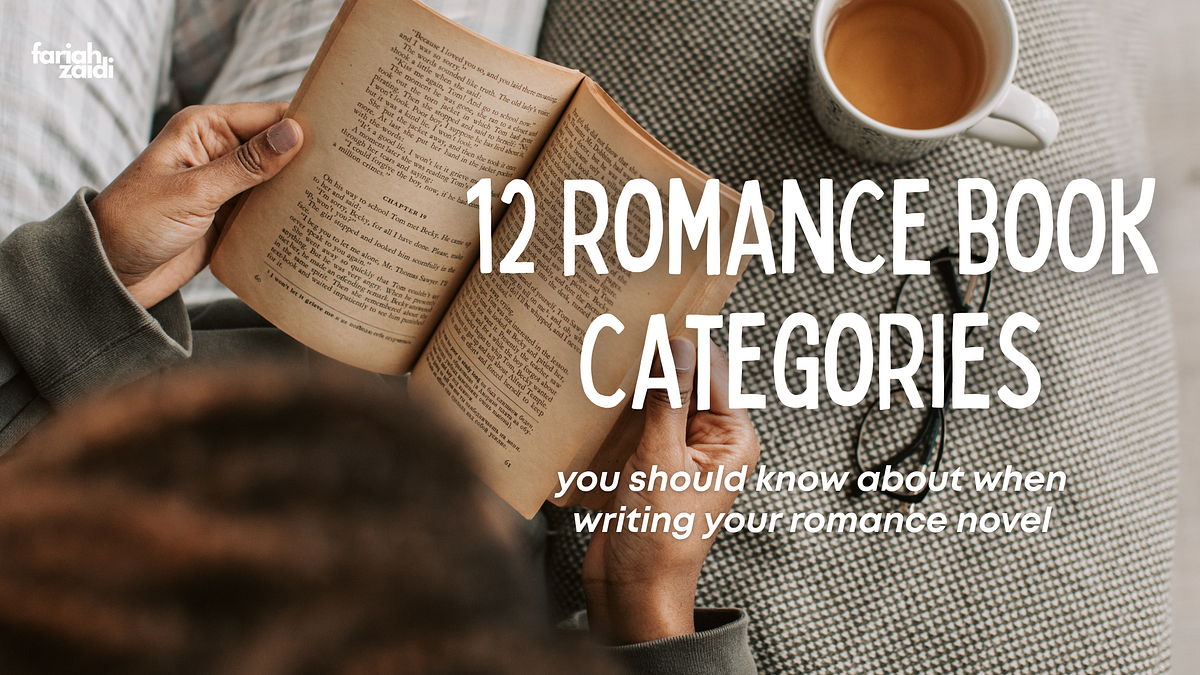 12 romance book categories you should know about when writing your ...