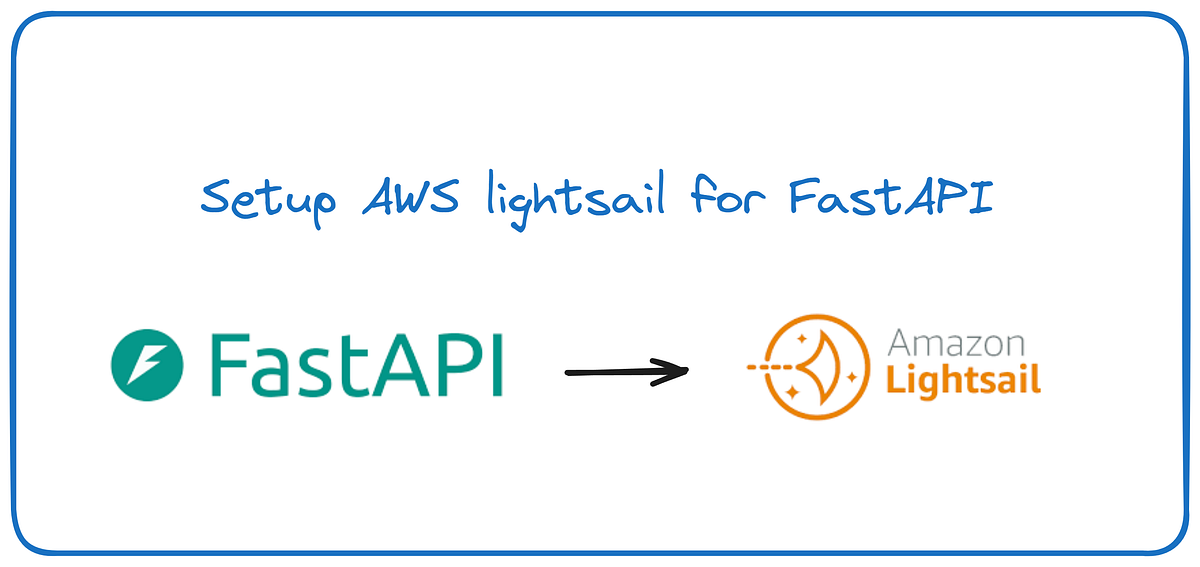 Setting Up AWS Lightsail for a FastAPI Application | by Shekhar Verma | AWS in Plain English