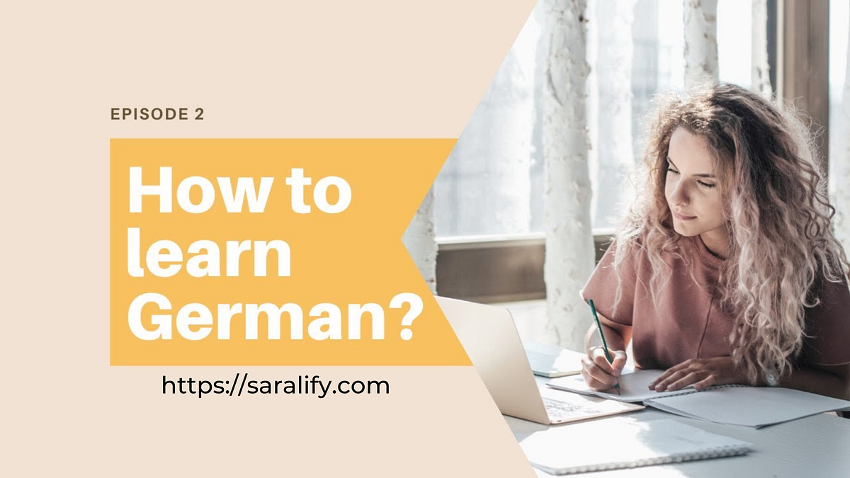 How to Learn German - Saralify - Medium