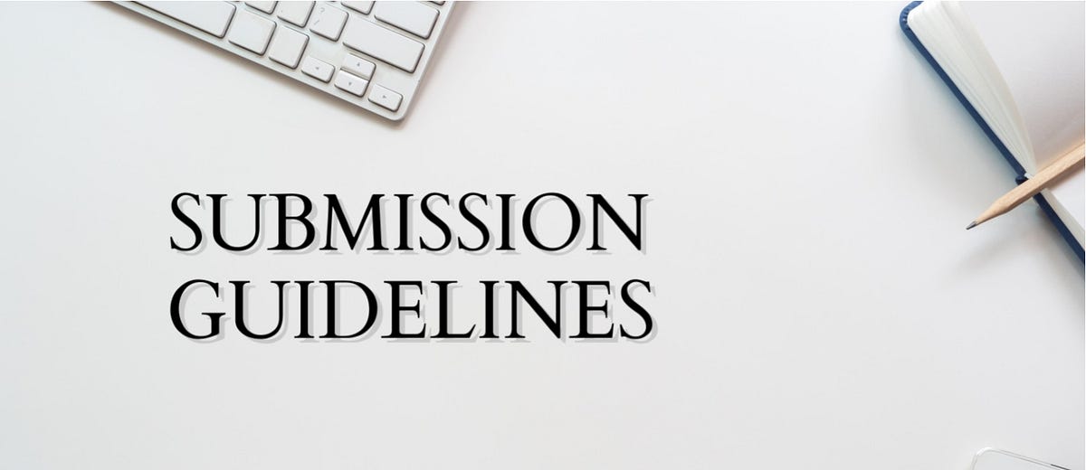 Submission Guidelines. Would you like to share your story with… | by ...