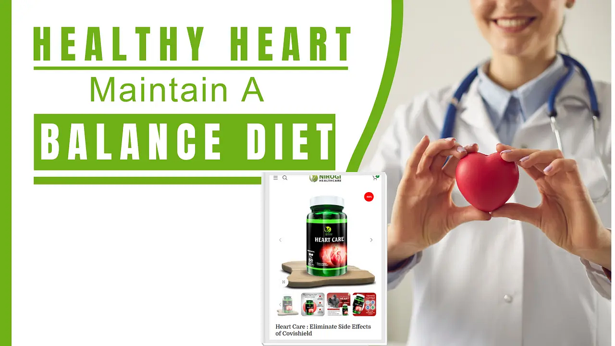 How to Maintain a Healthy Heart with A Balanced Diet | by Nirogi Health ...
