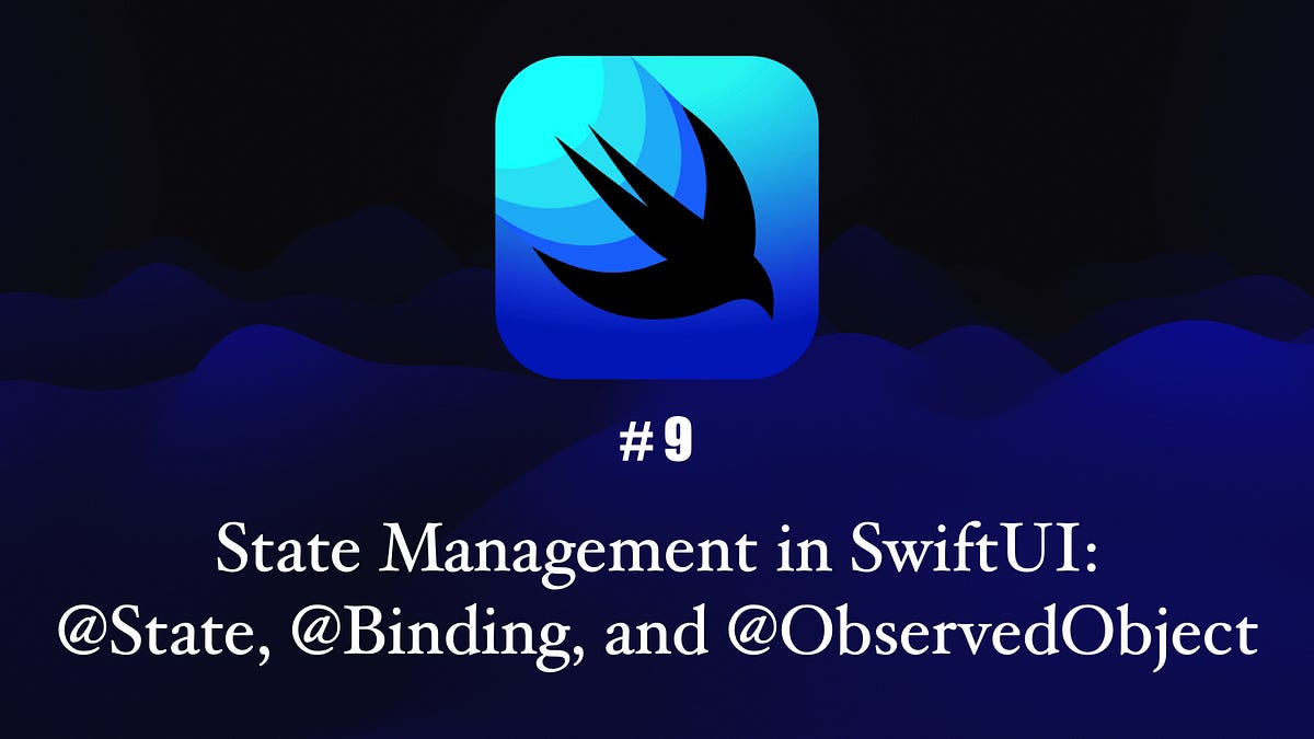 State Management In Swiftui State Binding Observedobject And 7094