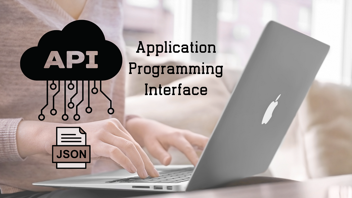 What is API? Why do we need JSON data to work with API? | by Christian ...