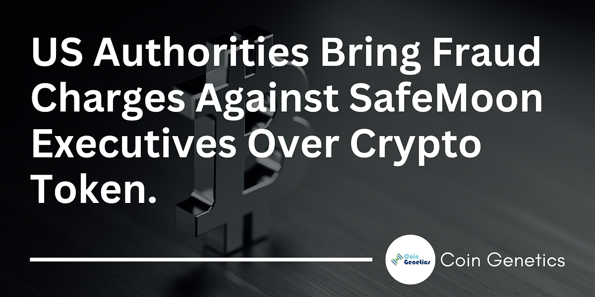 US Authorities Bring Fraud Charges Against SafeMoon Executives Over ...