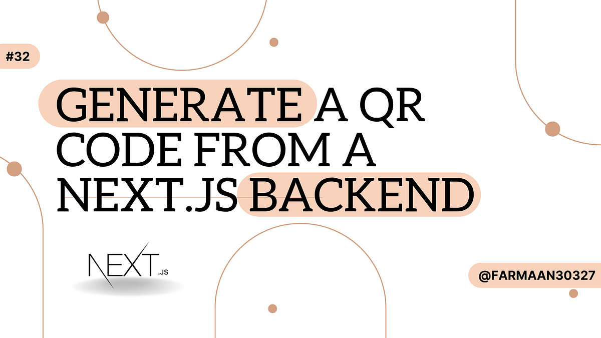 Generate a QR Code from a Next.js Backend | by Farmaan | Medium