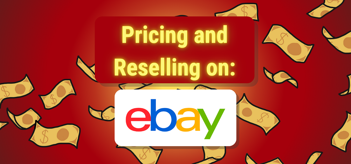 How I price and resell items on eBay for Maximum Profit | by Martin ...
