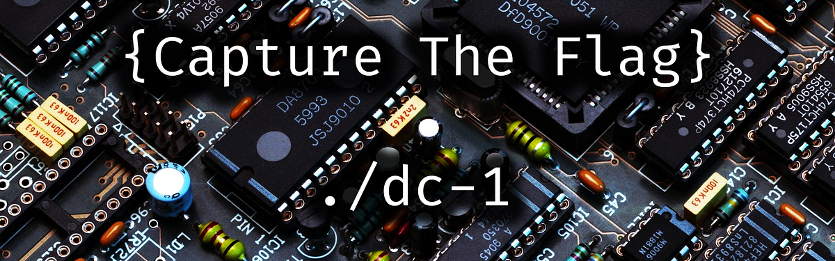 DC-1 Walkthrough. DC-1 is a purposely built vulnerable… | by Mr. Robot ...