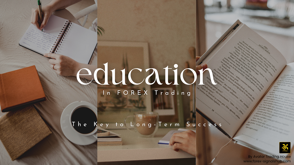 The Significance of Trading Education in Forex Trading | by Avatar ...