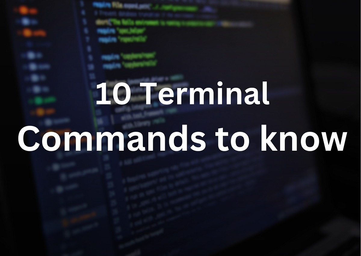 **10 Most Important Terminal Commands** | by YD | Medium