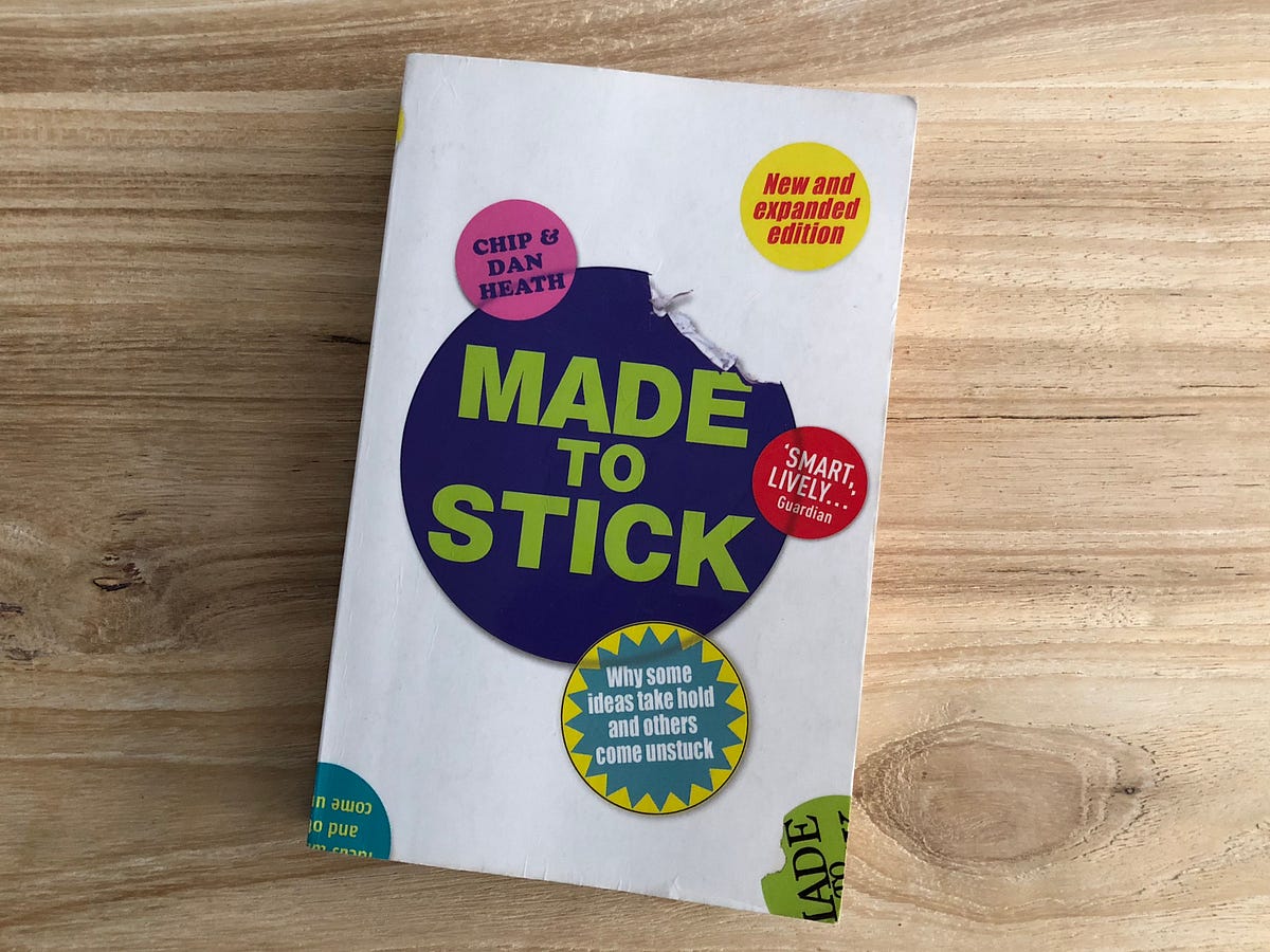 Notes on Made to Stick. By Chip & Dan Heath | by Aidan Hornsby | Medium