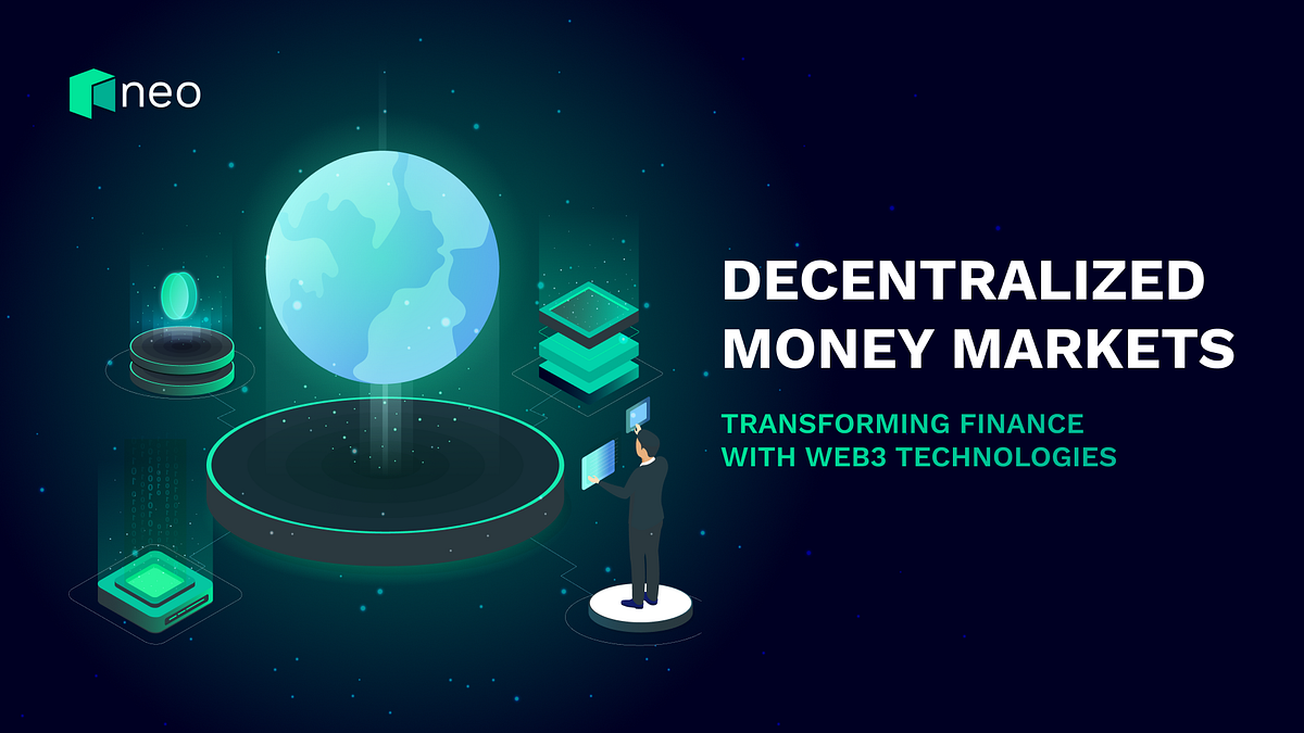 Decentralized Money Markets: Transforming Finance with Web3 ...