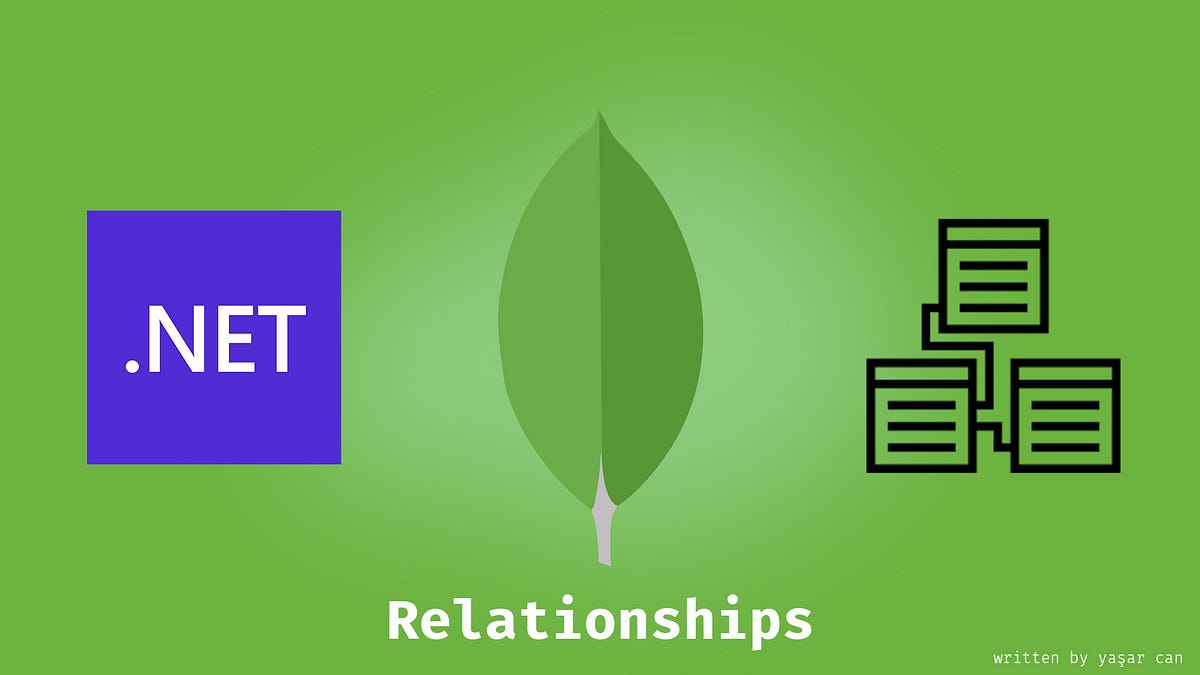 Dotnet ve Nosql’ le İlişkili Tasarım Örneği | by Yasar Can | Medium