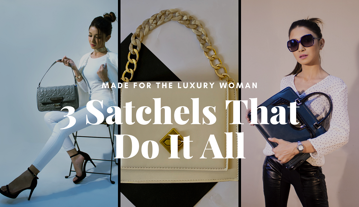 Made for the Luxury Woman: 3 Satchels That Do It All ( Full Guide) 2024 ...
