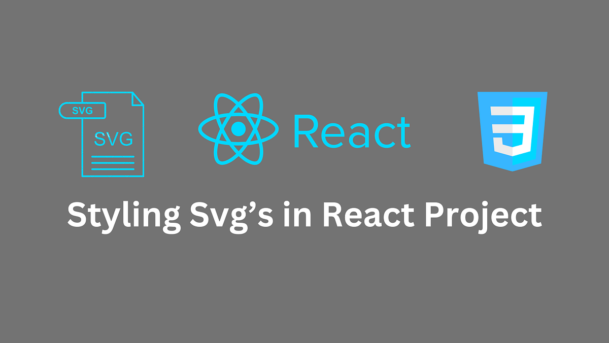 Styling SVG in React Project - Rajendransoundar - Medium