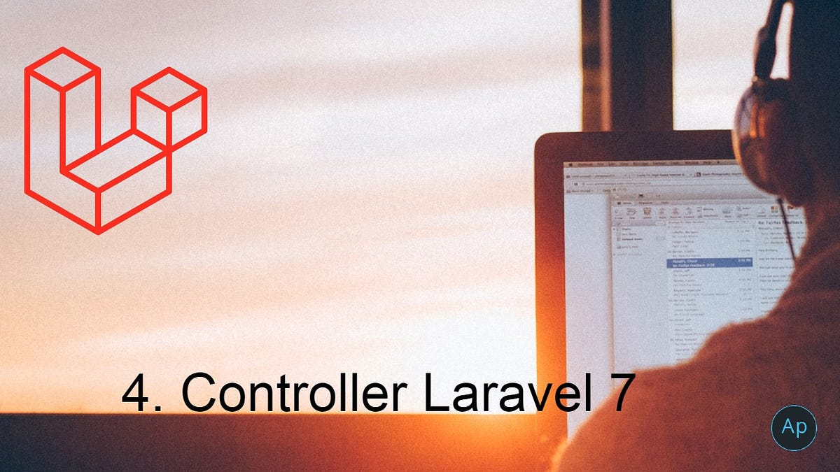Tutorial Laravel #4 : Controller Laravel 7 | by Arif Parjuni | Medium