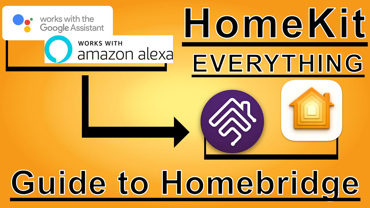 Homekit Everything! — A Guide to Setting Up Homebridge | by Apple Guide ...