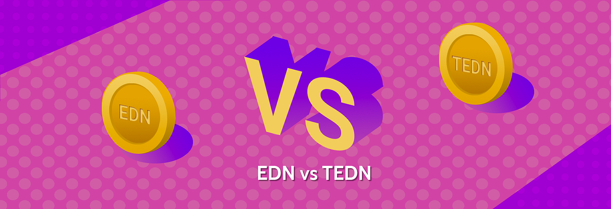 EDN v.s. TEDN. At EdenChain, we aim to build… | by Eden_Esther ...
