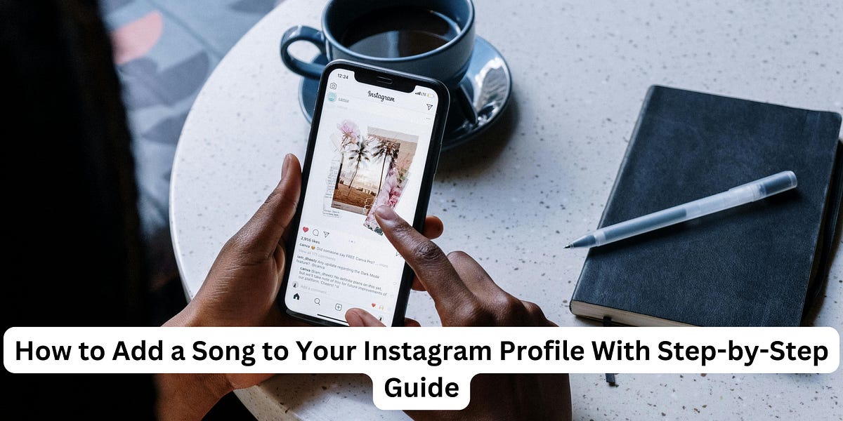 How to Add a Song to Your Instagram Profile With Step-by-Step Guide ...