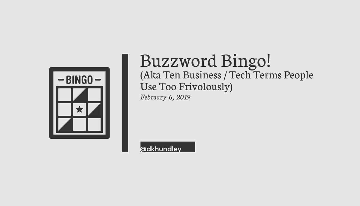 Buzzword Bingo! (Aka Ten Business / Tech Terms People Use Too ...