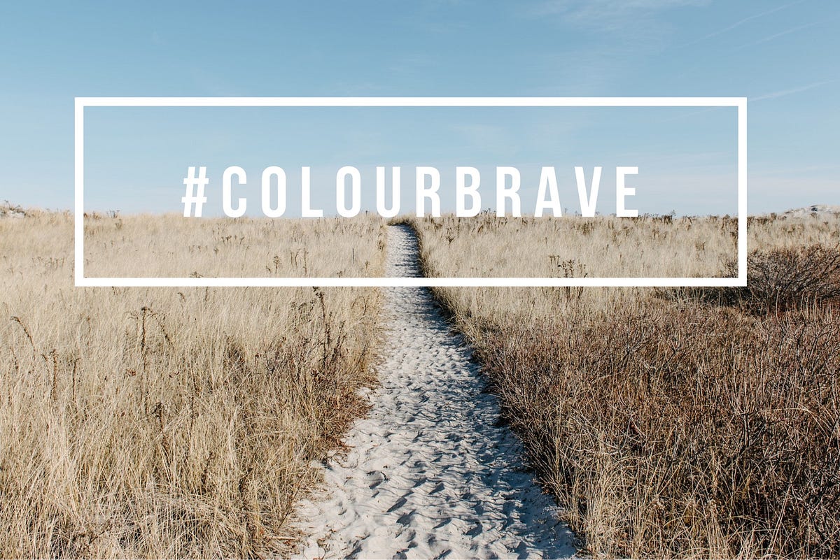 Are you Colour Brave?. Building understanding and taking… | by Andy ...