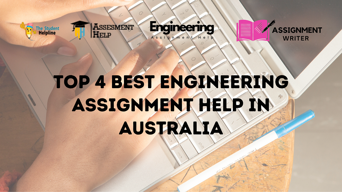Top 4 Best Engineering Assignment Help In Australia | by Kevinbacon ...
