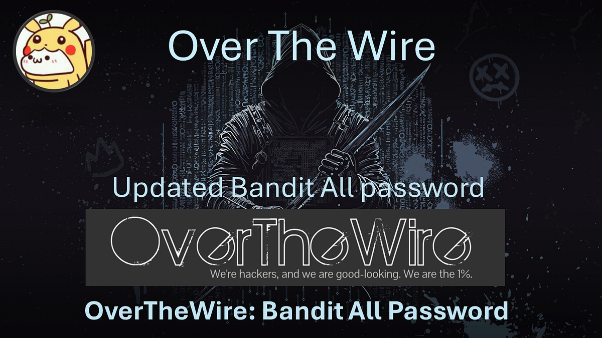 OverTheWire: Updated Bandit All Password | by Samxia99 | Medium