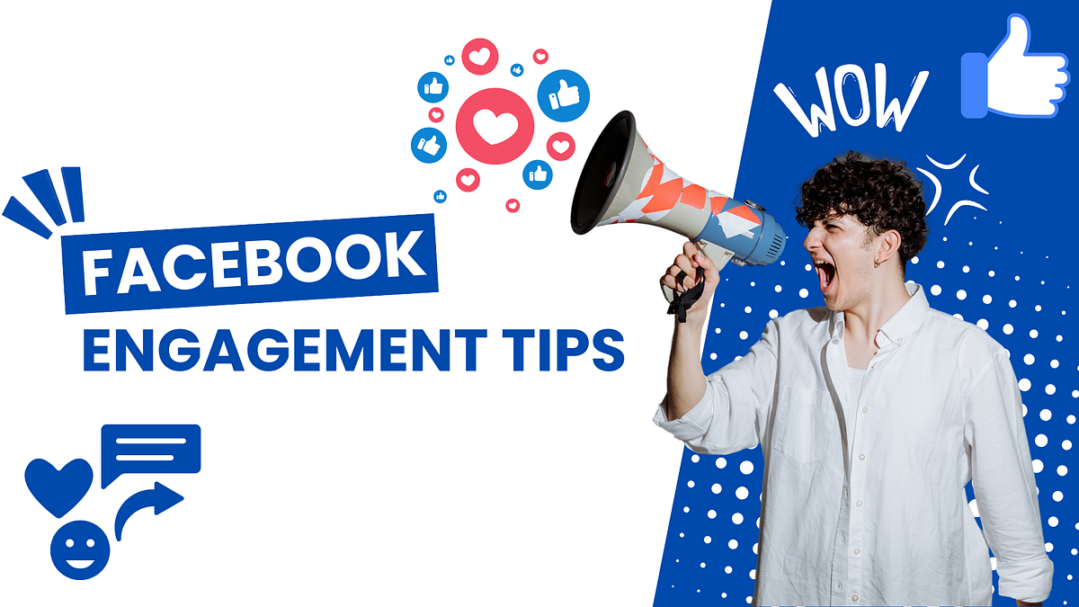 Mastering The Art Of Facebook Engagement Tips For Growing Your ...