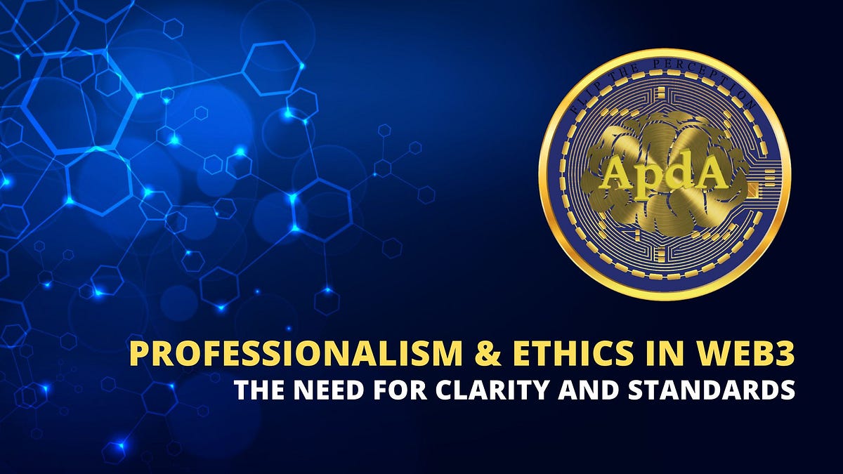 Professionalism & Ethics in Web3: The Need for Clarity and Standards ...