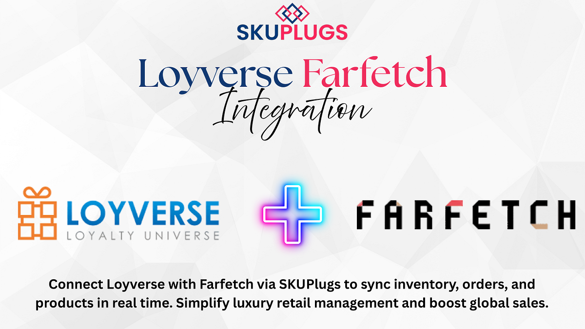 Loyverse Farfetch Integration by SKUPlugs | by SKUPlugs 04 | Nov, 2025 ...
