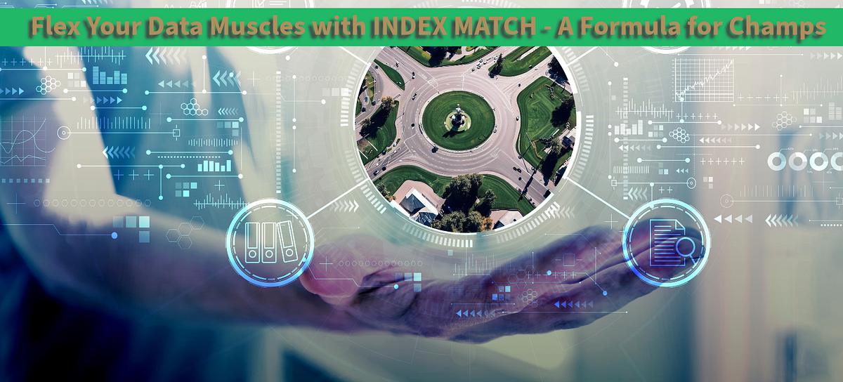 Flex Your Data Muscles with INDEX MATCH — A Formula for Champs | by Ivan E. Villanueva | Medium