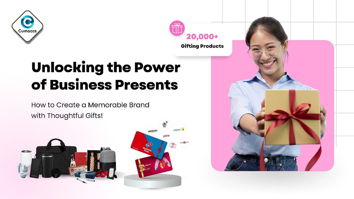 Why Business Presents Are a Hidden Tool for Creating a Memorable Brand ...