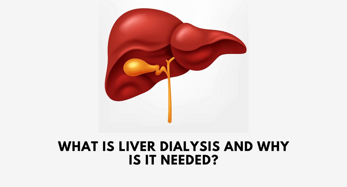 What is liver dialysis why is it needed? | by Park Hospital in Gurgaon ...