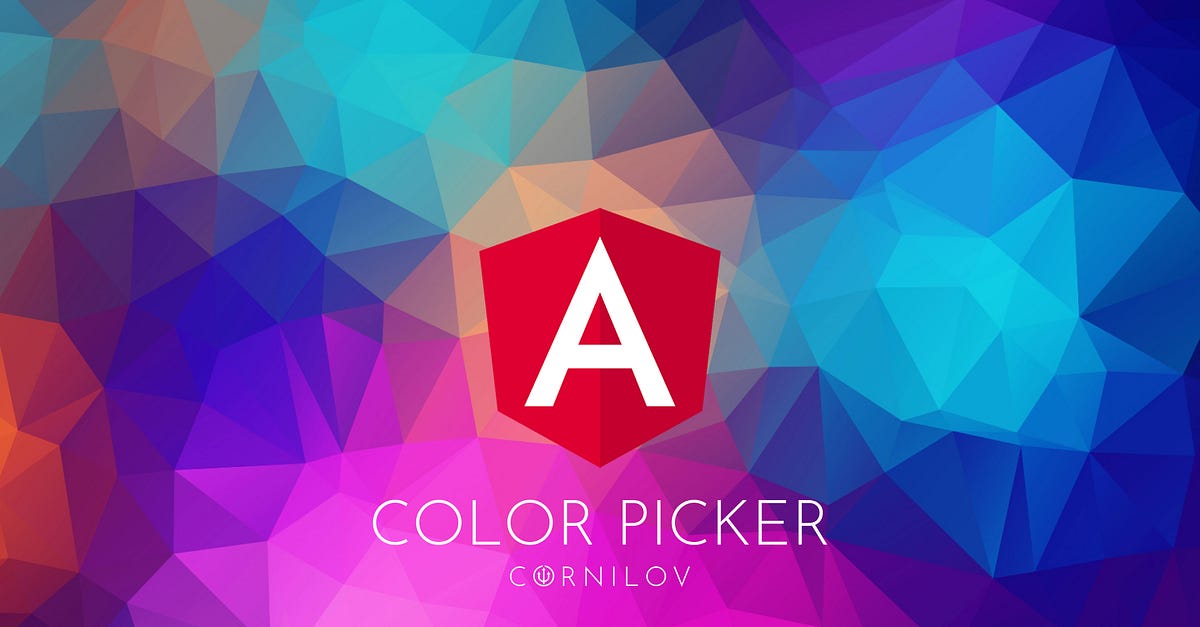 Angular 5 Color Picker Component — Be colorfully | by Cornilov Dan | Medium