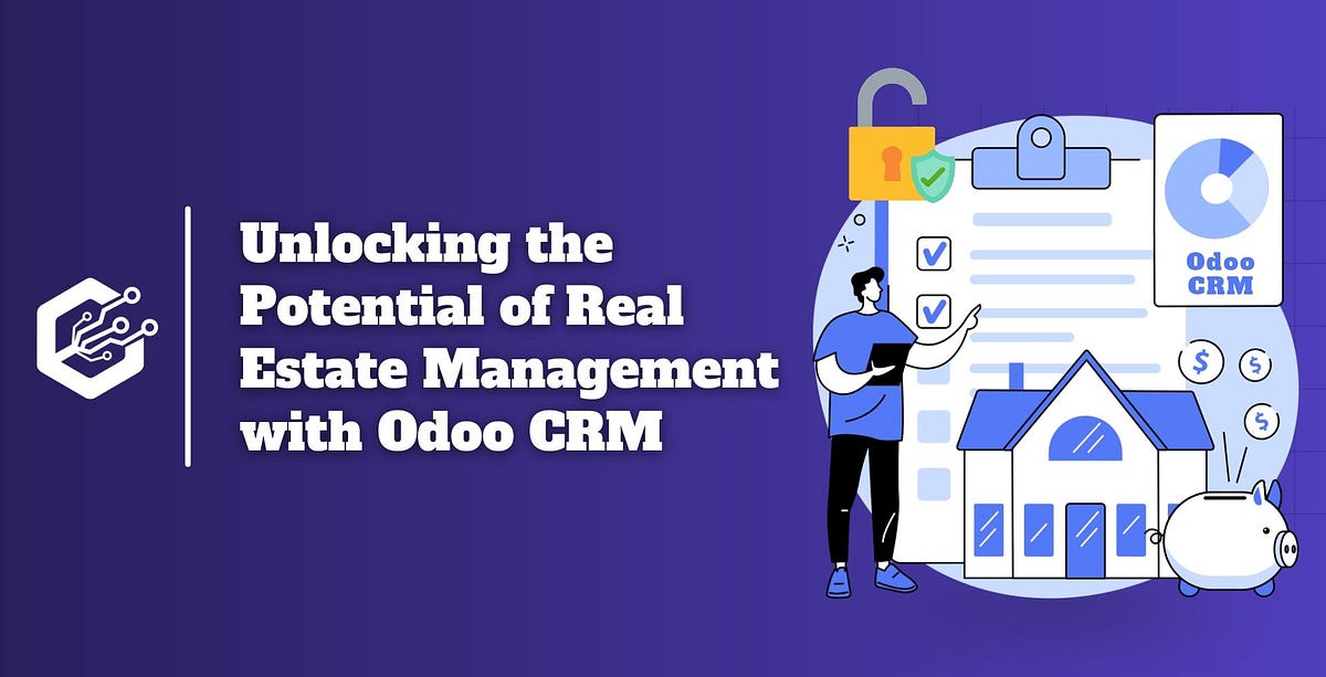 Unlocking The Potential Of Real Estate Management With Odoo Crm Candidroot Solutions Pvt Ltd